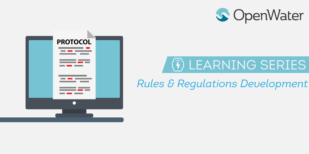 Learning Series: Rules & Regulations Development | OpenWater